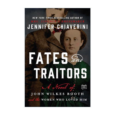 英文原版 Fates and Traitors 命运与叛徒 关于John Wilkes Booth约翰·威尔克斯·布斯的小说 英文版 进口英语原版书籍