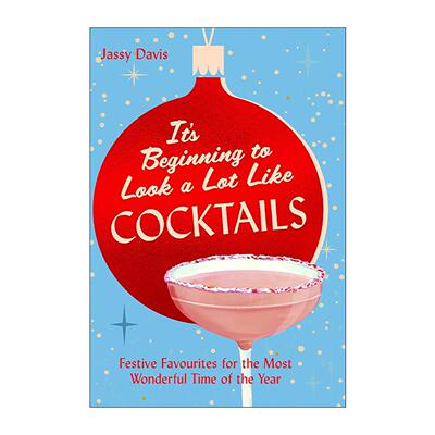 英文原版 It's Beginning to Look a Lot Like Cocktails 节日气氛鸡尾酒制作指南 60种独特鸡尾酒配方 英文版 进口英语原版书籍