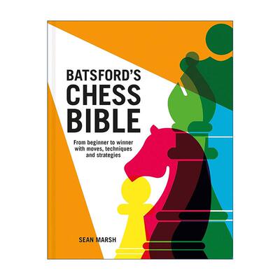 英文原版 Batsford's Chess Bible 巴茨福德的国际象棋 从初学者到棋步 技巧和策略的赢家 精装 英文版 进口英语原版书籍