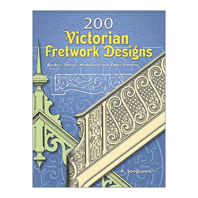 英文原版 200 Victorian Fretwork Designs 维多利亚时代的雕花设计 镶边 镶嵌 装饰素材图册 英文版 进口英语原版书籍
