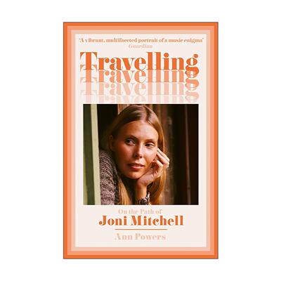 英文原版 Travelling on the Path of Joni Mitchell 旅途中 琼尼·米歇尔Joni Mitchell传记 英文版 进口英语原版书籍