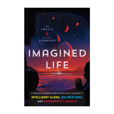 英文原版 Imagined Life 想象中的生活 在系外行星中寻找智慧外星人 冰生物和超重力动物的科学之旅 英文版 进口英语原版书籍