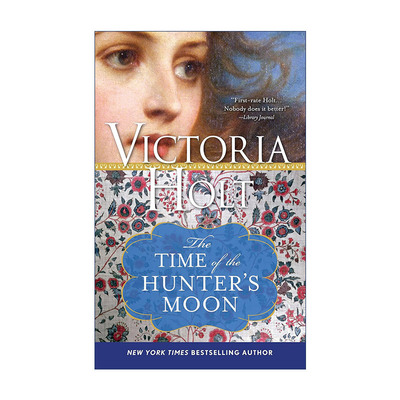 英文原版The Time of the Hunter's Moon Casablanca Classics猎人之月的时间 悬疑历史小说 Daughter of Deceit作者Victoria Holt