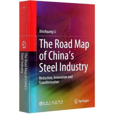 RT69包邮 The road map of China's steel industry:reduction, innovation and transformation冶金工业出版社经济图书书籍
