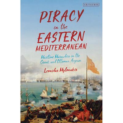 预售 Piracy in the Eastern Mediterranean英文原版 Bloomsbury