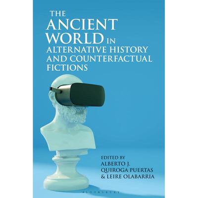 预售 The Ancient World in Alternative History and Counterfactual Fictions英文原版 Bloomsbury