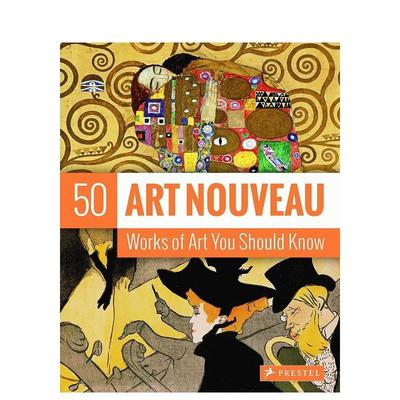 【预售】Art Nouveau: 50 Works of Art You Should Know新艺术风格：你应该知道的50件艺术作品 英文进口艺术画册画集正版图书籍