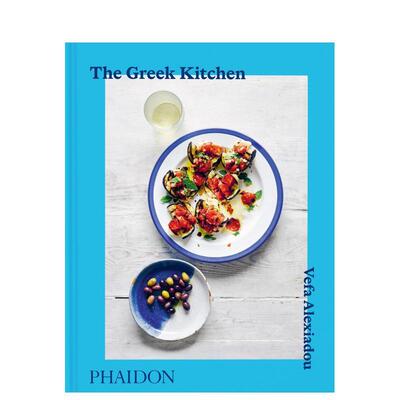 【预售】希腊厨房 The Greek Kitchen英文进口原版餐饮美食图书 地中海美食 经典家常食谱精选Vefa Alexiadou