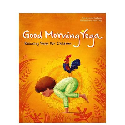 【预售】早安瑜伽：儿童放松体位指南 Good Morning Yoga :Relaxing Poses for Children英文进口原版儿童绘本图书Lorena Pajalun
