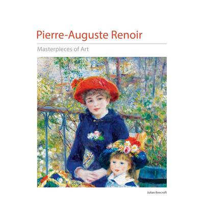 【现货】皮埃尔-奥古斯特·雷诺阿（新版） 【Masterpieces of Art】Pierre-Auguste Renoir 英文进口原版艺术画册画集Dr Julian