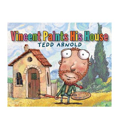 【预售】Vincent Paints His House文森特涂他的房子 英文进口原版儿童故事图书 ARNOLD  TEDD
