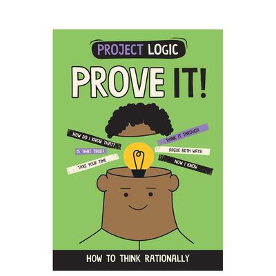 【现货】【逻辑培养】证明它！如何理性思考Prove It!: How to Think Rationally【Project Logic】英文青少年读物进口原版儿童图
