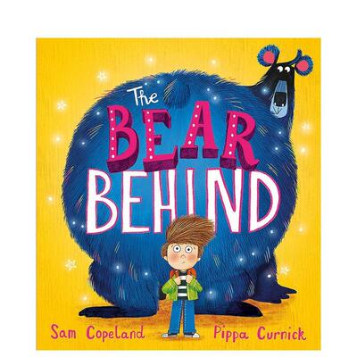 【预售】熊在后面！The Bear Behind英文进口原版儿童故事图书Sam Copeland  Pippa Curnick外文正版