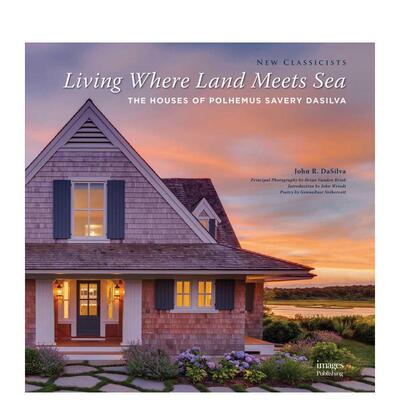 【预售】山海栖居 Living 预售ere Land Meets Sea 英文进口原版建筑设计图书Polhemus Savery DaSilva Architects Builders