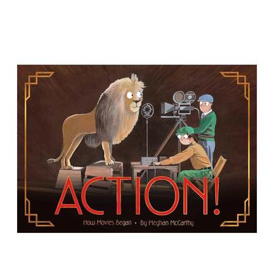 【现货】开拍！：电影是如何开始的Action!: How Movies Began英文进口原版儿童绘本图书Meghan McCarthy百科