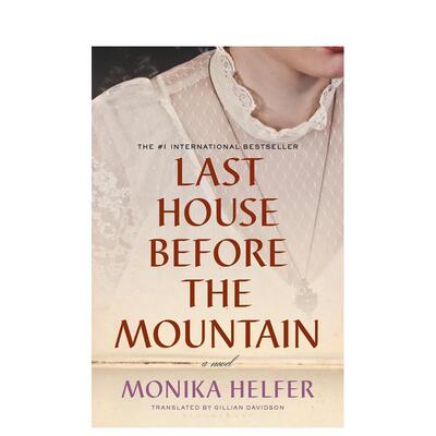 【预售】【奥地利获奖小说家】山前的最后一座房子 Last House Before the Mountain  英文进口原版文学小说Monika Helfer
