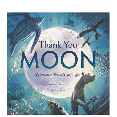 【预售】谢谢你月亮：庆祝大自然的夜光Thank You, Moon: Celebrating Nature's Nightlight 英文进口原版儿童绘本图书 3-6岁 Kno