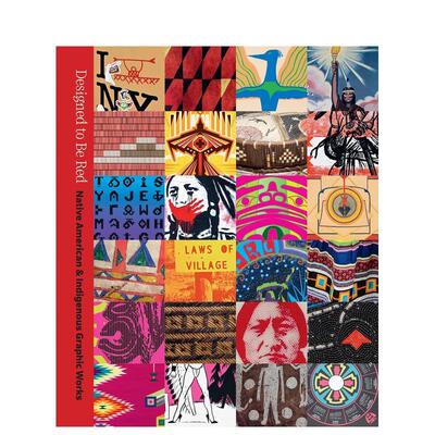【预售】设计为红：美洲原住民图形作品 Designed to Be Red: Native American & Indigenous Graphic Works 英文进口原版设计图书