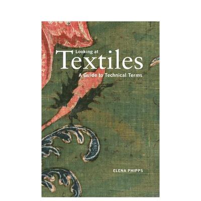 【现货】【Looking at】Textiles: A Guide to Technical Terms，欣赏纺织品：专业术语指南 英文原版图书籍进口正版