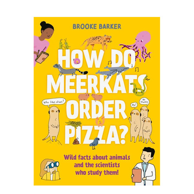 【现货】猫鼬如何订比萨：鲜为人知的动物研究冷知识 How Do Meerkats Order Pizza? 原版英文青少年读物
