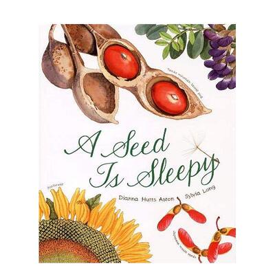 【预售】昏睡的种子 【Nature Books】A Seed Is Sleepy 英文进口原版儿童绘本图书Dianna Aston  Sylvia Long