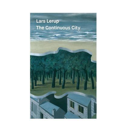 【预售】连续的城市：十四篇关于建筑与城市化的论文 The Continuous City 英文进口原版建筑设计图书 Lars Lerup Park Books