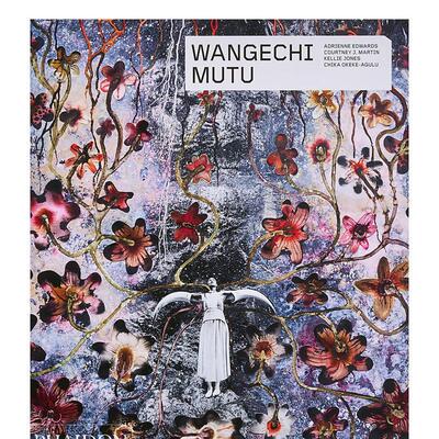 【预售】瓦格希·穆图 【Contemporary Artists Series】Wangechi Mutu 英文进口原版艺术画册画集外文图书Adrienne Edwards