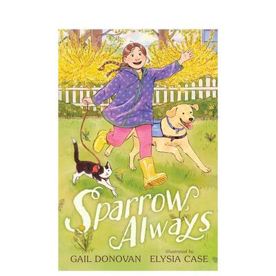 【预售】麻雀，始终如初 Sparrow， Always 英文进口原版青少年读物儿童图书籍GAIL DONOVAN