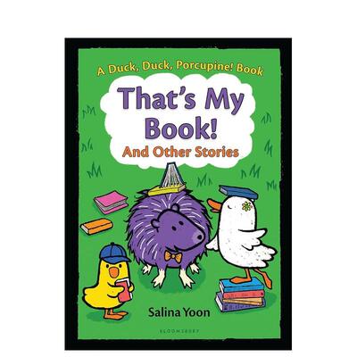 【预售】That's My Book! A Duck, Duck, Porcupine Book，那是我的书：鸭子、鸭子与豪猪  英文进口原版儿童绘本 Salina Yoon外文