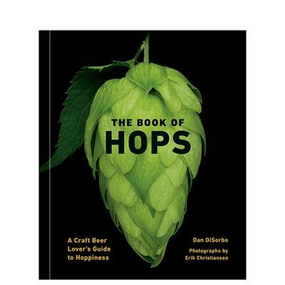【预售】The Book of Hops，啤酒花之书 英文原版图书籍进口正版 Dan DiSorbo, Erik Christiansen 餐饮