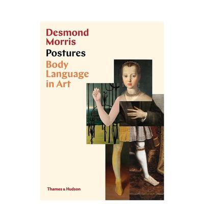 【预售】【T&H】Postures Body Language in Art姿势.艺术中的肢体语言德斯蒙德·莫里斯英文原版