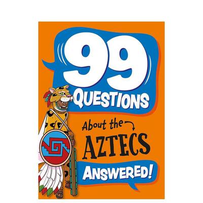 【预售】探秘阿兹特克人The Aztecs【99问99 Questions About】英文进口原版儿童绘本图书知识百科9-12岁Annabel Savery