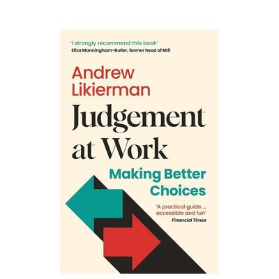 【预售】工作中的判断力 Judgement at Work英文进口原版商业行销图书Likierman Andrew外文