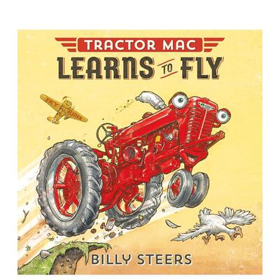 【现货】【拖拉机麦克】学习飞行 Tractor Mac Learns to Fly 英文进口原版儿童绘本图书Billy Steers