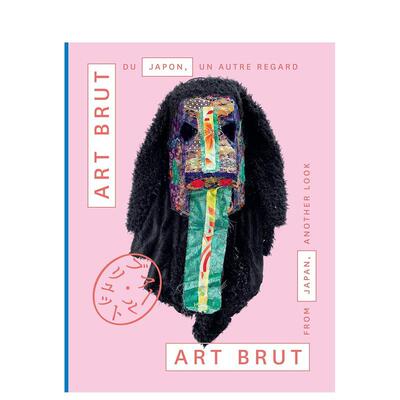 【现货】 Art Brut From Japan, Another Look，来自日本的原生艺术另一个造型 英文原版进口正版 Sarah Lombardi 艺术收藏画册