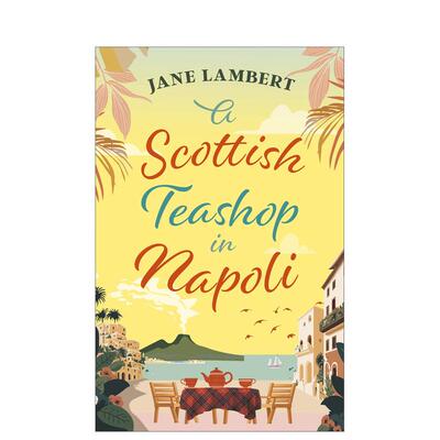 【预售】那不勒斯的苏格兰茶馆 A Scottish Teashop in Napoli 英文进口原版文学小说图书 女性友谊力量Jane Lambert