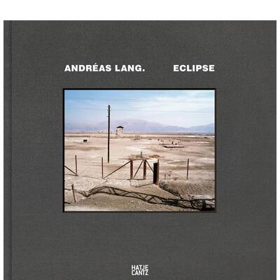 【现货】Andreas Lang: Eclipse，安德烈亚斯?朗:版图书籍进口正版 Frizzi Krella and Andréas Lang 摄影-摄影师专辑