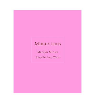 【现货】明特主义 语录合集 【ISMs】Minter-isms 英文进口原版艺术画册画集Marilyn Minter; Edited by Larry Warsh外文图书籍