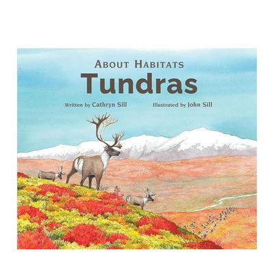 【现货】关于栖息地：苔原 About Habitats: Tundras 英文进口原版儿童绘本图书Cathryn Sill动物/生态/环保