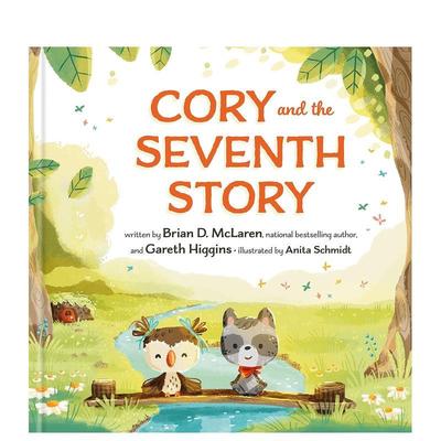 【预售】科里和第七个故事Cory and the Seventh Story英文进口原版图书儿童绘本Brian D. McLaren and Gareth Higgins; Illustra