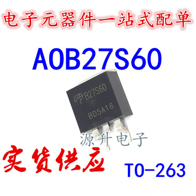 AOB27S60 B27S60 场效应MOS管 TO-263 N沟道 27A 600V 全新现货