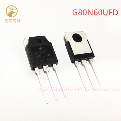 G80N60UFD 80N60 80A600V  TO-3P 逆变器常用IGBT管 声波电焊机