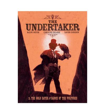 【预售】送葬者 卷1：食金者与秃鹫之舞 The Undertaker Volume 1: The Gold Eater & Dance of the Vultures 英文漫画进口原版图