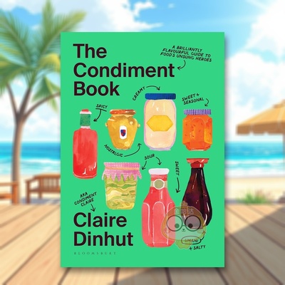 【预售】调味品之书英文餐饮进口原版外版书Claire Dinhut 精装14岁以上The Condiment Book Bloomsbury书籍图书正版
