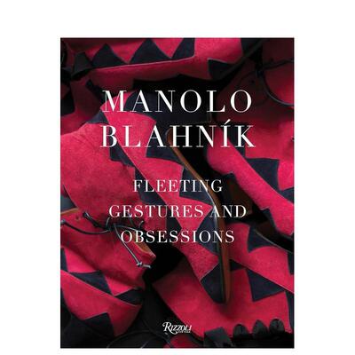 【现货】Manolo Blahnik: Fleeting Gestures and Obsessions马诺洛鞋履英文原版图书籍进口正版Manolo Blahnik