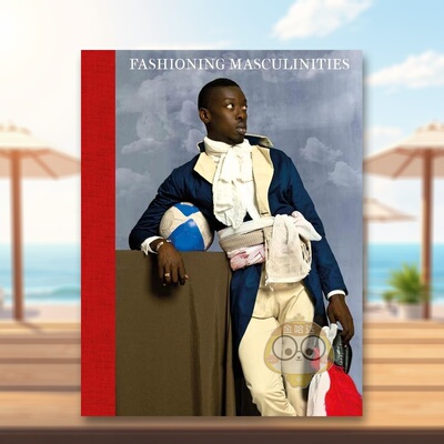 【预售】男性时尚男装艺术英文时尚风格与历史进口原版外版书精装Fashioning Masculinities The Art of Menswear Claire Wilcox书