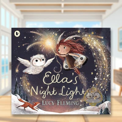 【预售】艾拉的夜灯英文儿童绘本人际关系Lucy Fleming进口原版书纸板书3岁-6岁Ella’s Night LightsWalker Books UK书籍图书外版