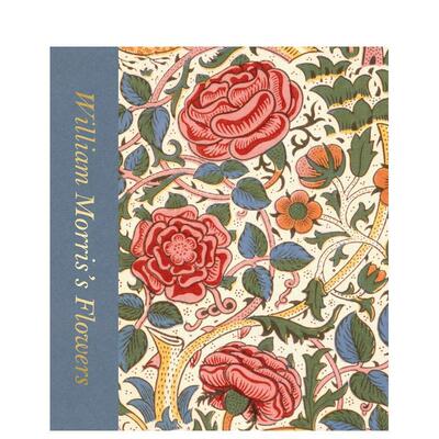 【V&A Artists in Focus系列】威廉·莫里斯的花William Morriss Flowers 进口画册平面设计 花卉装饰 图案纹样设计英文原版图书籍