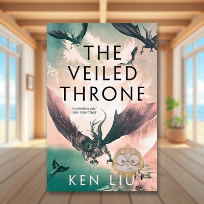 【现货】蒲公英王朝3蒙面王座THE VEILED THRONE Dandelion Dynasty 3英文小说平装Ken Liu进口原版书Head of Zeus784973315书籍图
