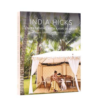 【预售】英迪亚·希克斯：款客之道 India Hicks: Entertaining， with a Side of Chaos 原版英文设计 英式传统聚会的美学